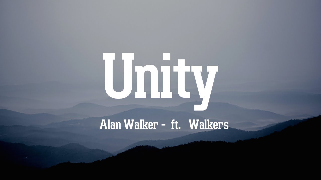 Alan Walker - Unity (Lyrics) ft. Walkers - YouTube