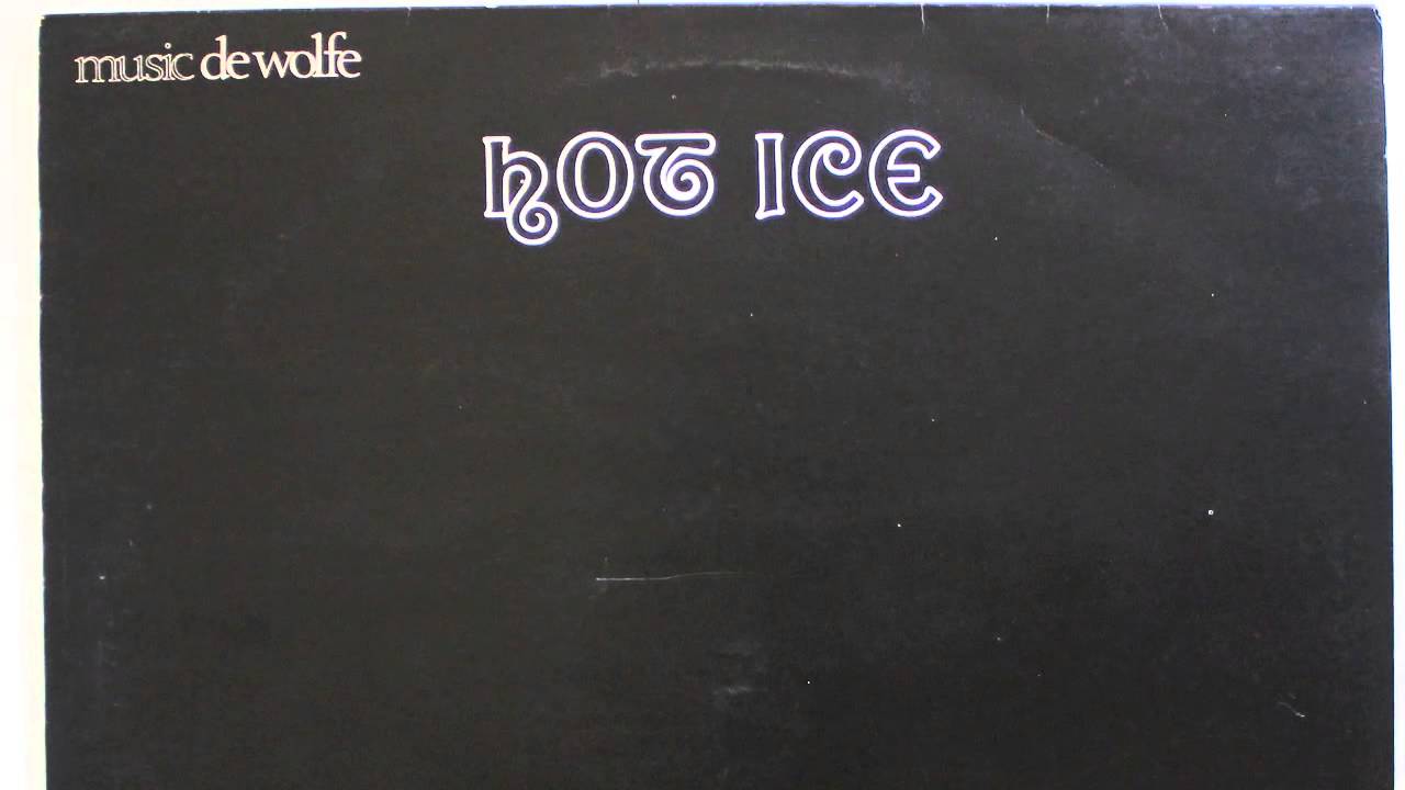 DeWolfe Library Hot Ice Alan Parker - YouTube