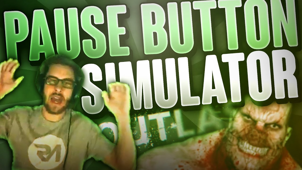 The Failed Outlast Stream - Pause Button Simulator - YouTube