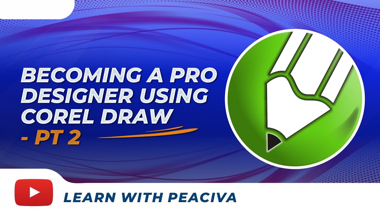 BECOMING A PRO DESIGNER USING COREL DRAW - PT 2 - YouTube