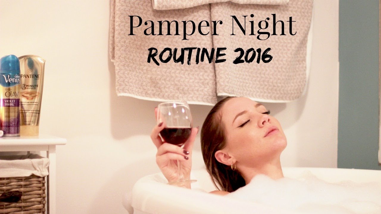 Pamper Night Routine 2016 || How to RELAX - YouTube