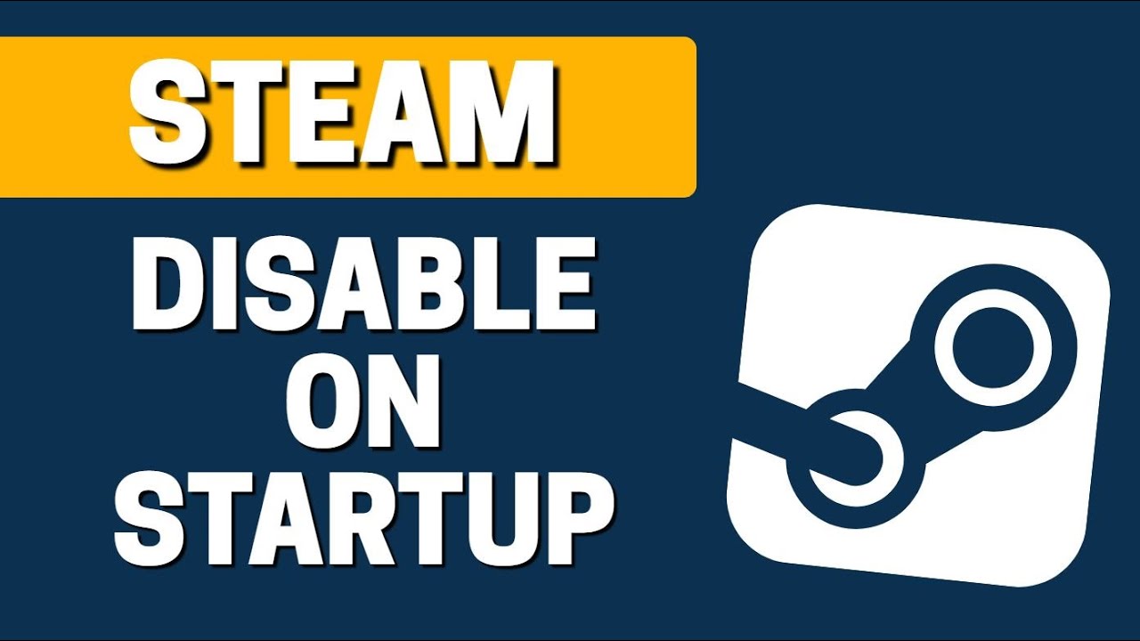 How To Disable Steam On Startup 2020 - YouTube