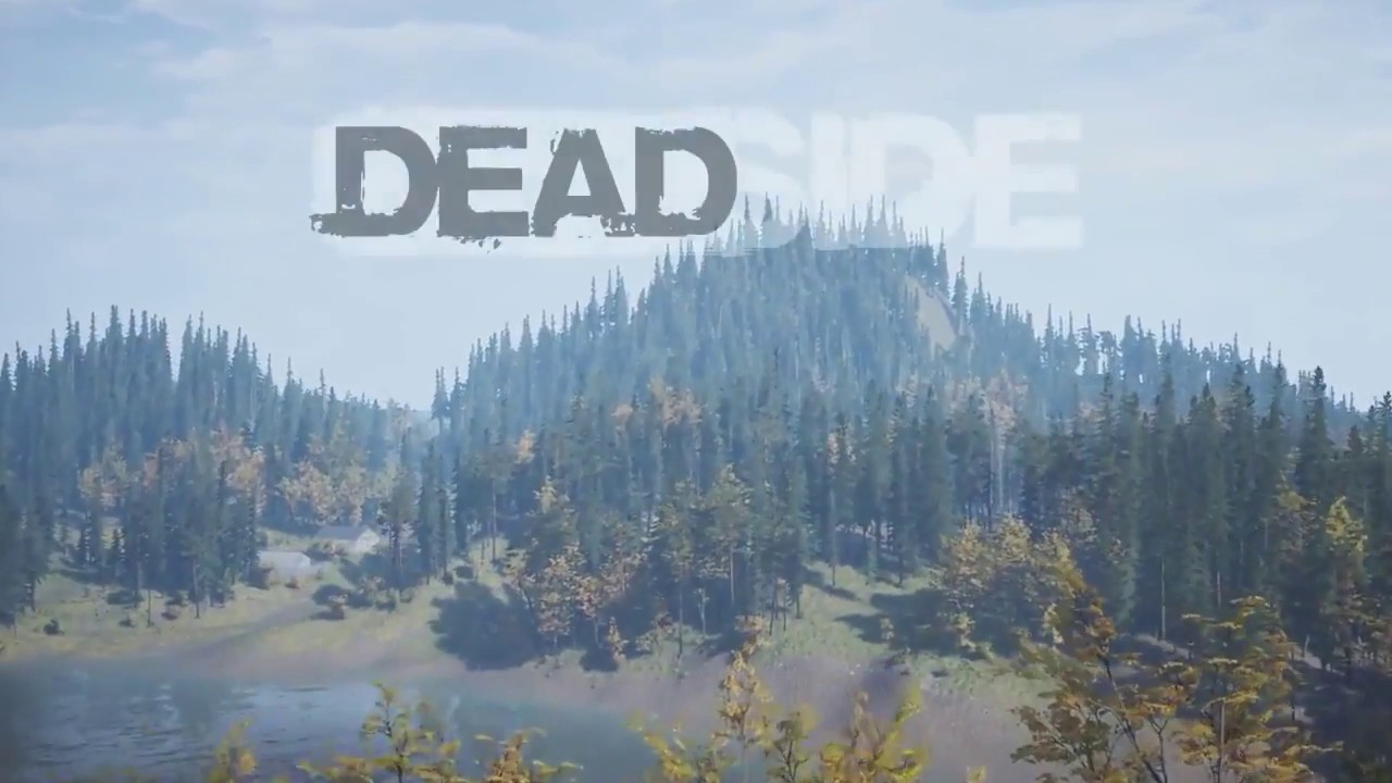 DEADSIDE Pre Alpha Gameplay Trailer Open World Survival Game 2019 - YouTube
