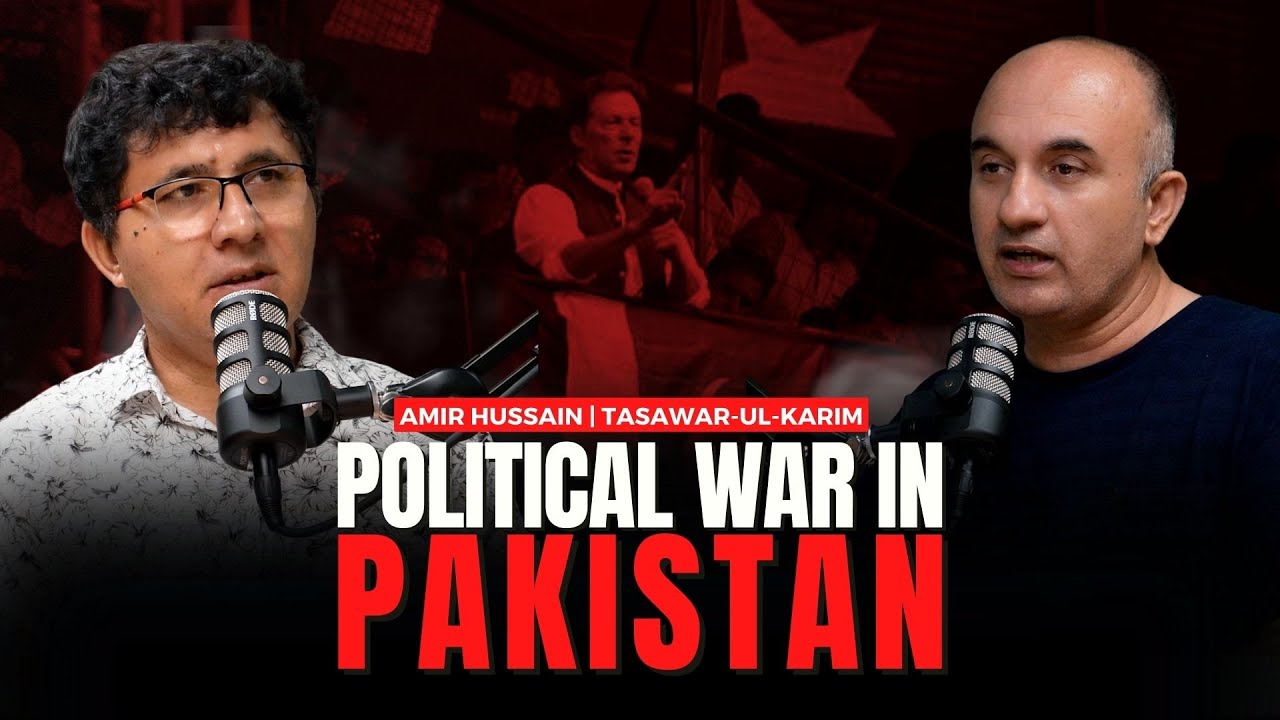 Current Political Turmoil in Pakistan | Tasawar Ul Karim | Amir Hussain ...
