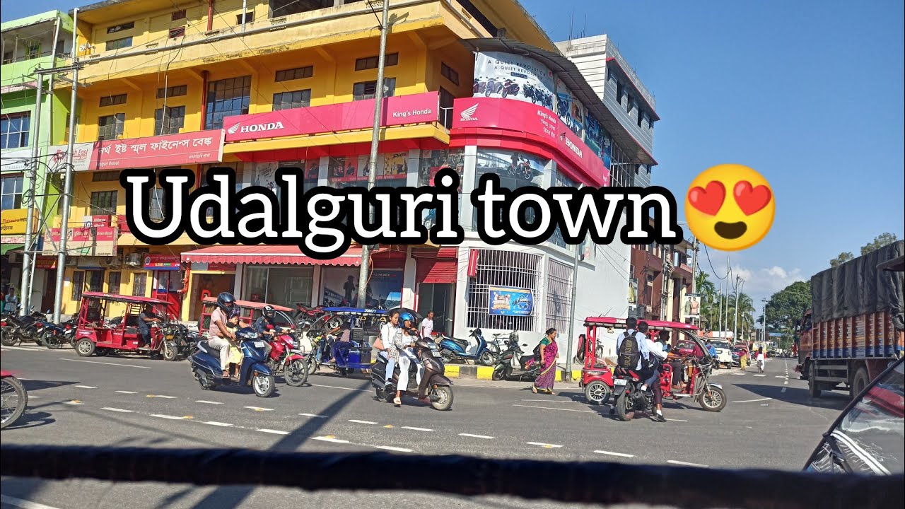 udalguri town view 😍 #video #udalguri - YouTube