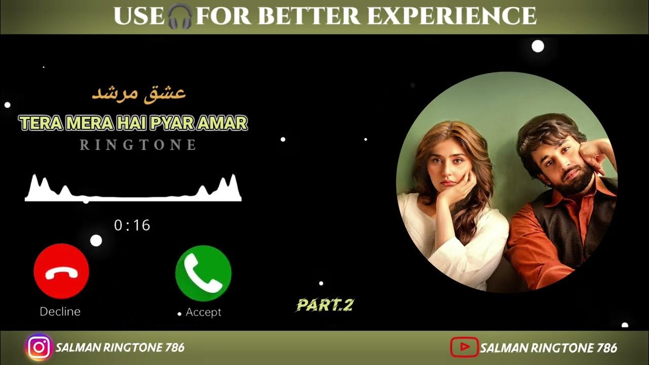 Tera Mera Hai Pyar Amar Ringtone Part.2 | Ishq Murshid | Singer: Ahmed ...
