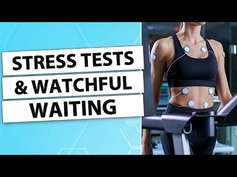 Stress Tests, Watchful Waiting & Heart Valve Disease