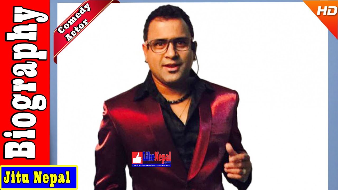 Jitu Nepal - Nepali Comedy Actor Biography video - YouTube
