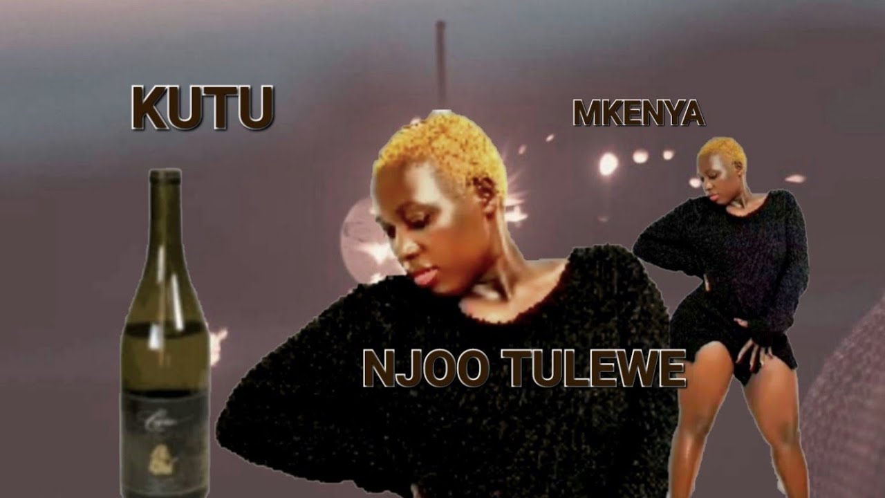KUTU MKENYA _Njoo tulewe (official Audio) - YouTube