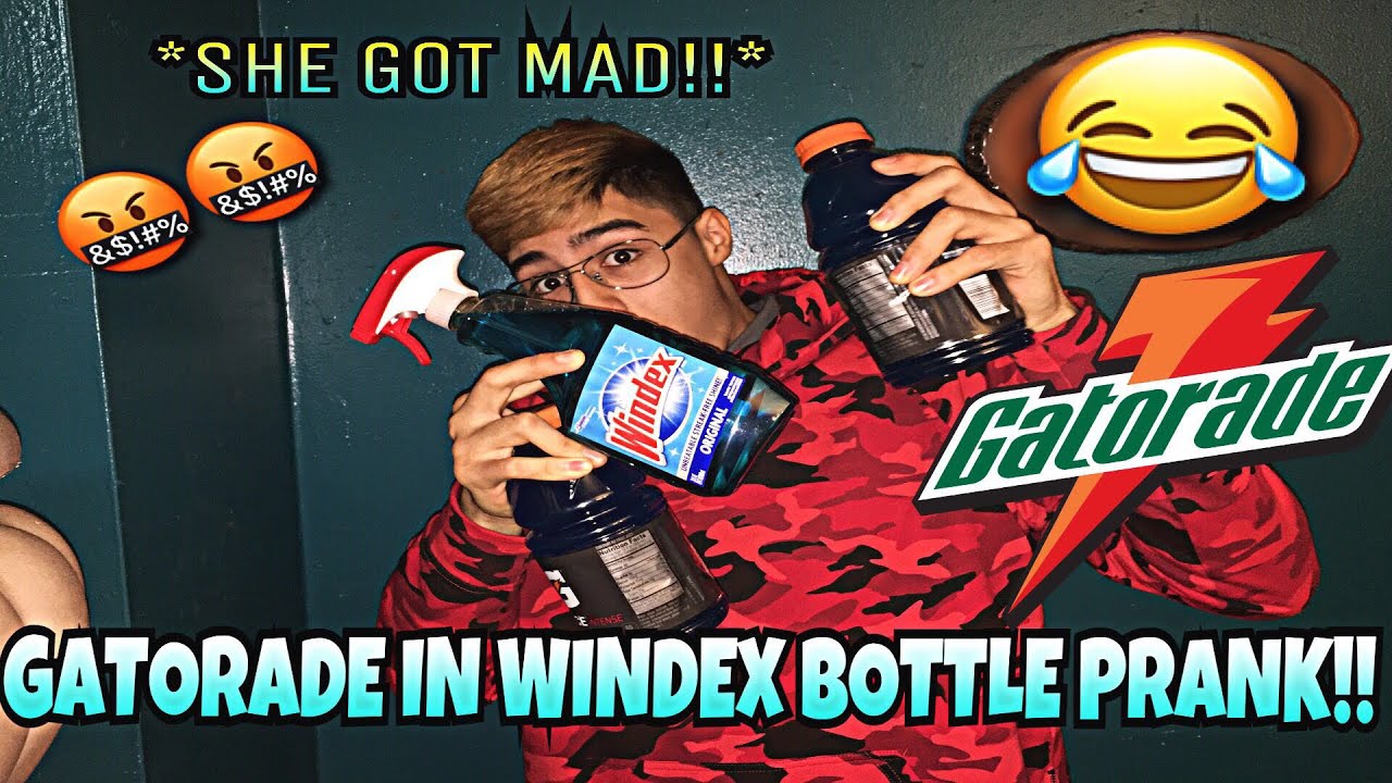 GATORADE IN WINDEX BOTTLE PRANK!! *SHE GOT MAD* - YouTube