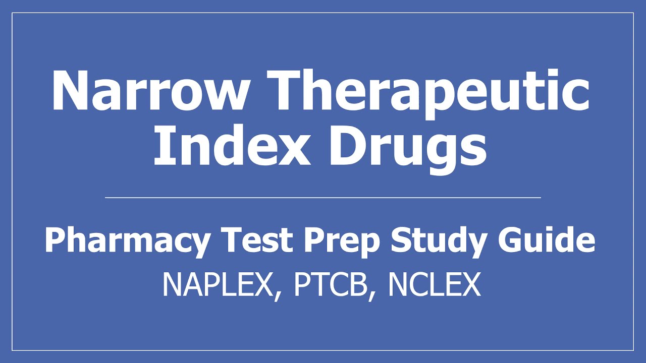 Narrow Therapeutic Index Drugs PTCB NCLEX NAPLEX Pharmacy Test Prep narrow-therapeutic-index-drugs-ptcb-nclex-naplex-pharmacy-test-prep