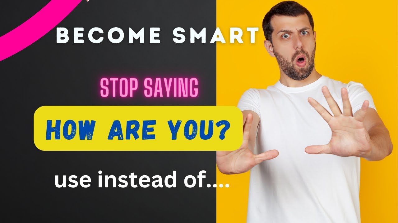 Different ways to say "How are You" in English - YouTube