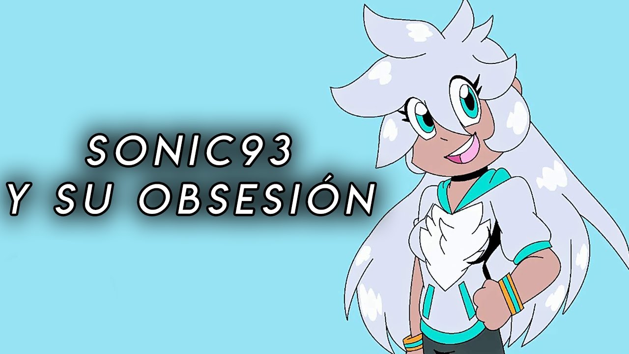 Sonic93, el como destruir un legado por una obsesión - YouTube