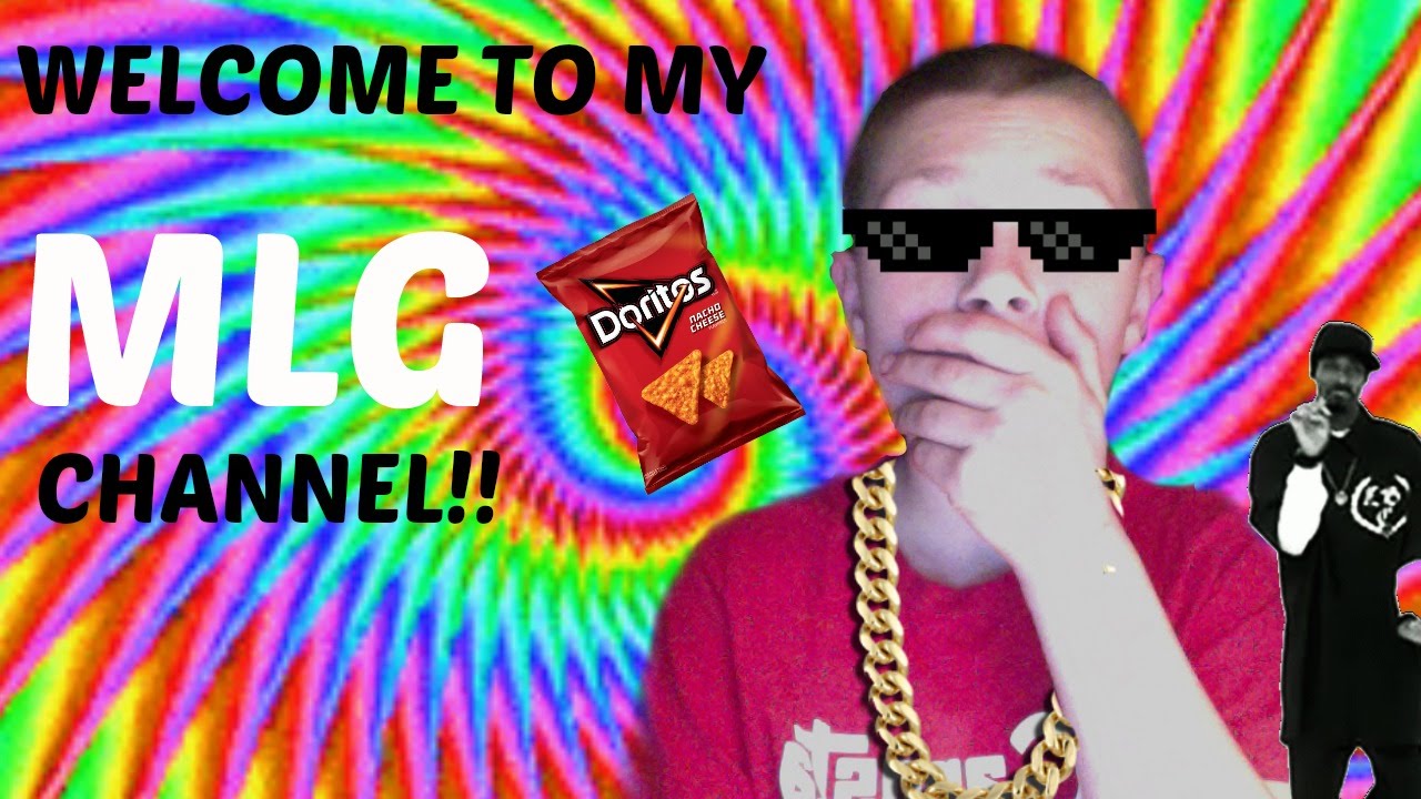 Welcome to my MLG channel!! - YouTube