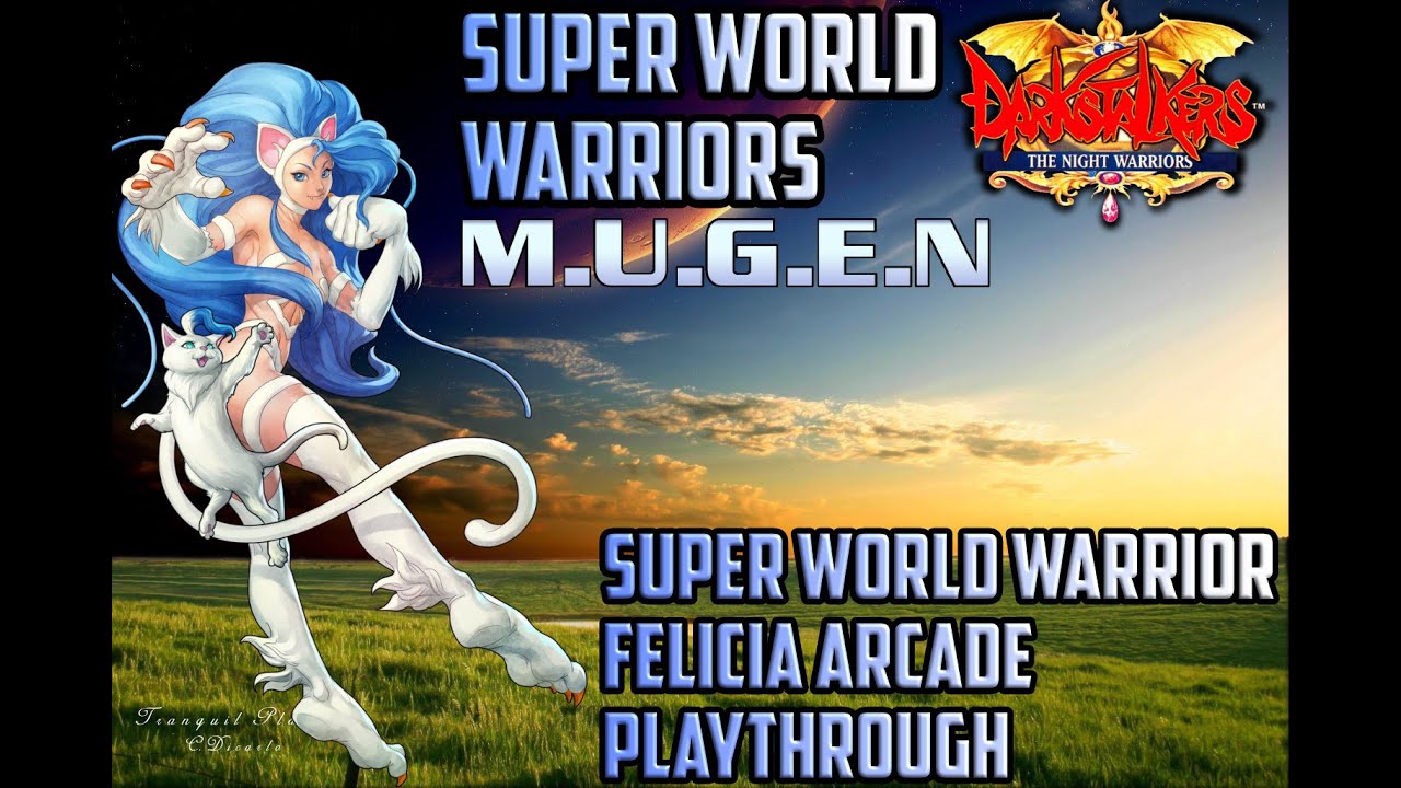 Super World Warriors Mugen Felicia Arcade Playthrough - YouTube