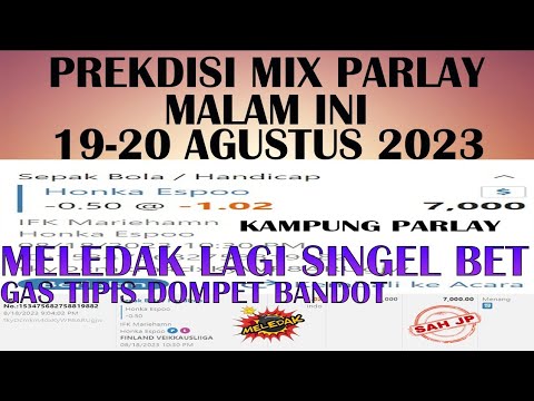 PREDIKSI BOLA MALAM INI | MIX PARLAY | SINGLE BET DAN BOLA JALAN AKURAT | 19-20 AGUSTUS 2023 ...