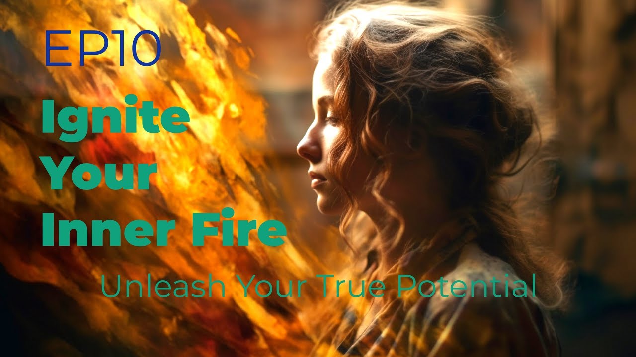 How To Ignite Your Inner Fire to unlock your Personal Growth - YouTube