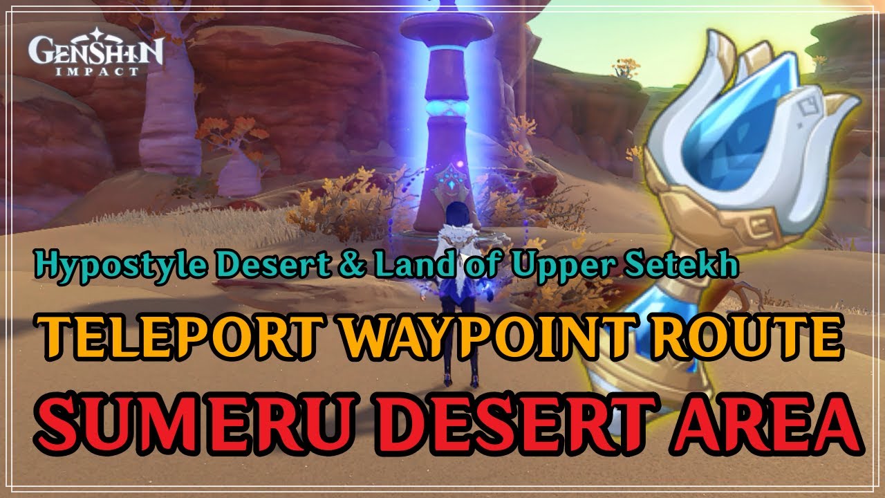 Hypostyle Desert & Land of Upper Setekh, Teleport Waypoint Route ...