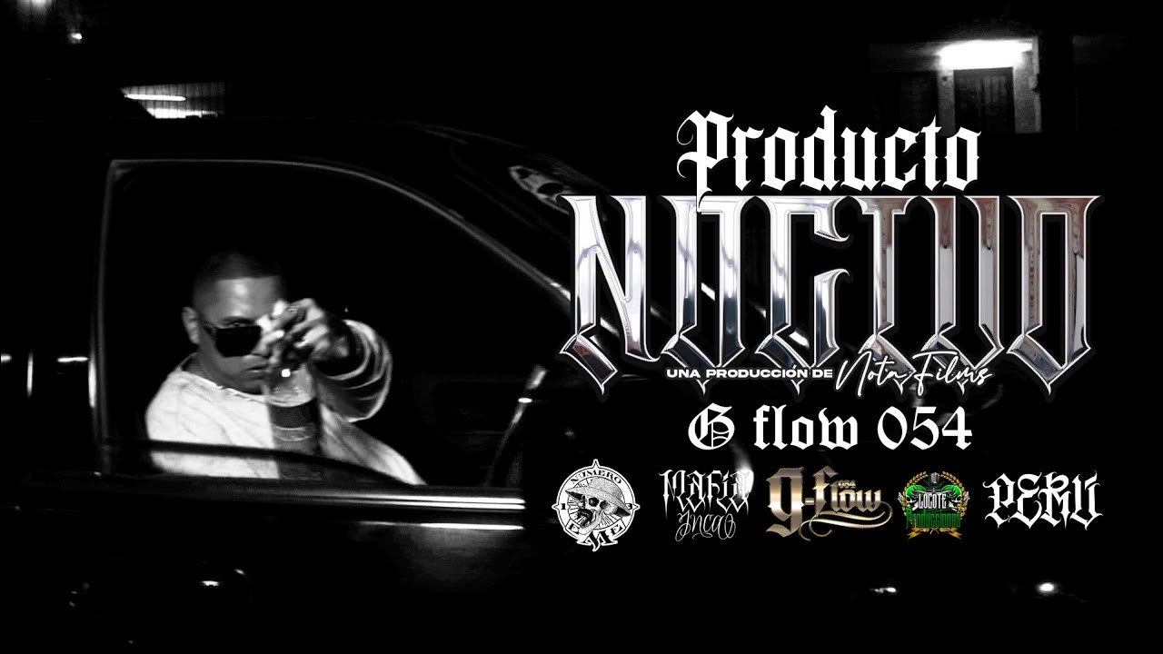 G FLOW 054 - PRODUCTO NOCIVO (VIDEO OFICIAL) - YouTube