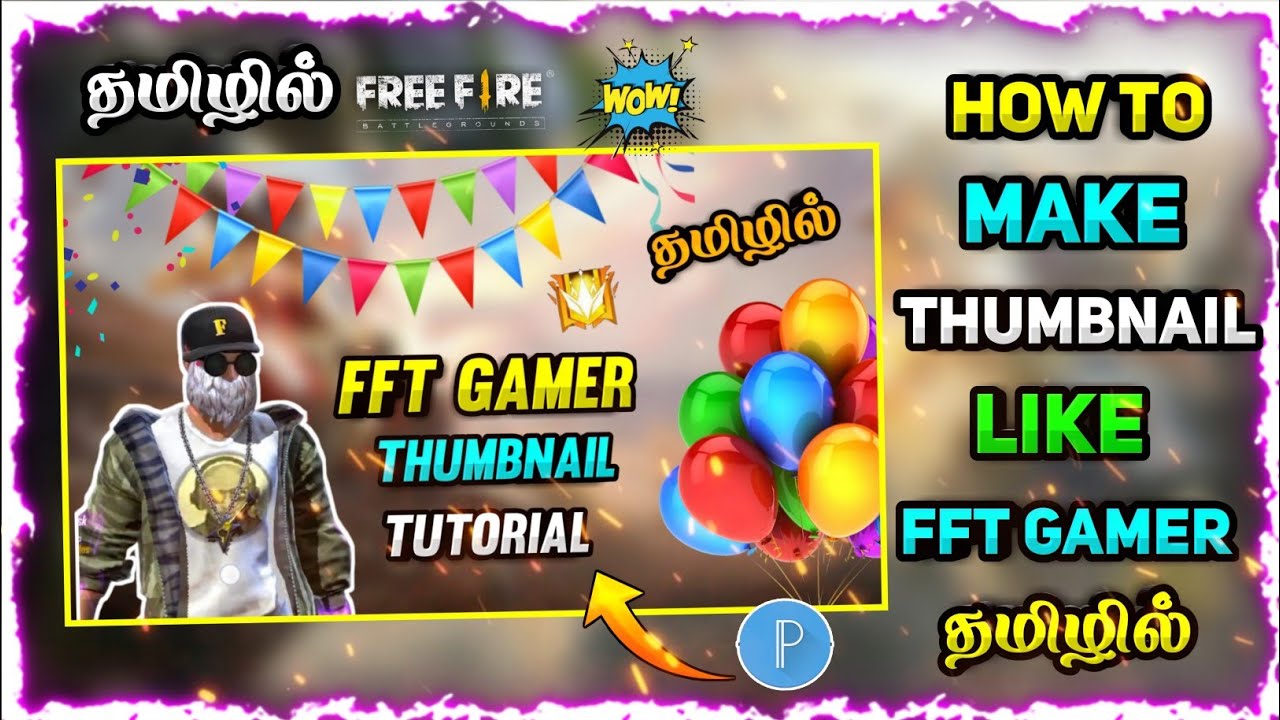 How To Make Thumbnail Like FFT Gamer In Tamil | How To Make Free Fire ...