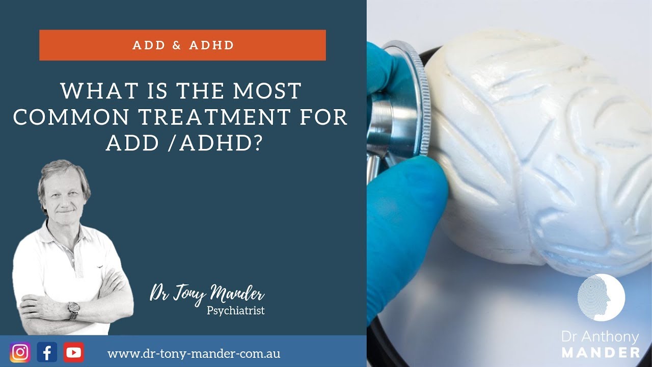 What is the most common ADD / ADHD treatment? - YouTube