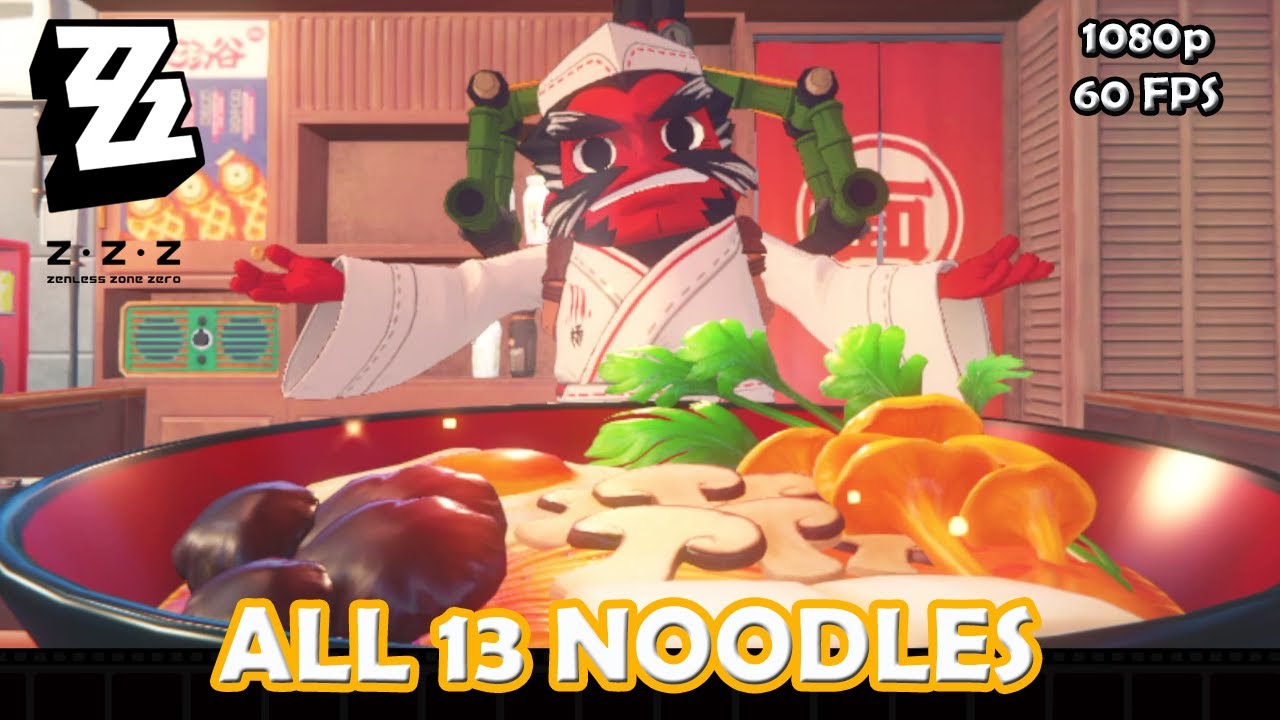 ZZZ (Zenless Zone Zero) - ALL 13 Noodles - YouTube