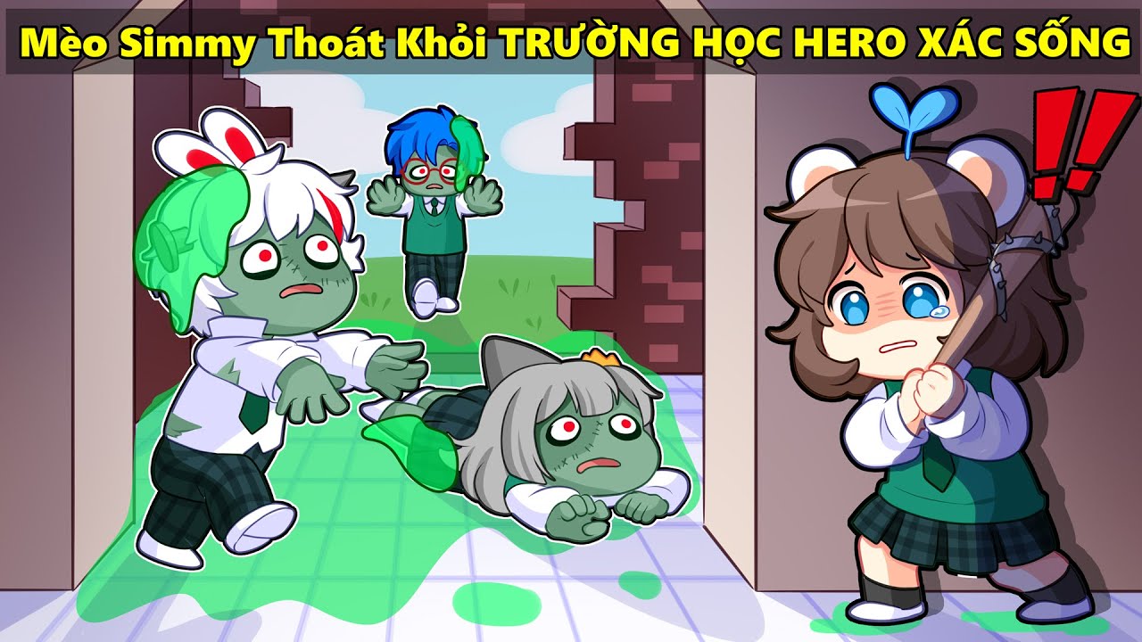 Mèo Simmy Sợ Hãi Khi Lần Đầu Đi Học Ở Trường Học XÁC SỐNG HERO TEAM ...