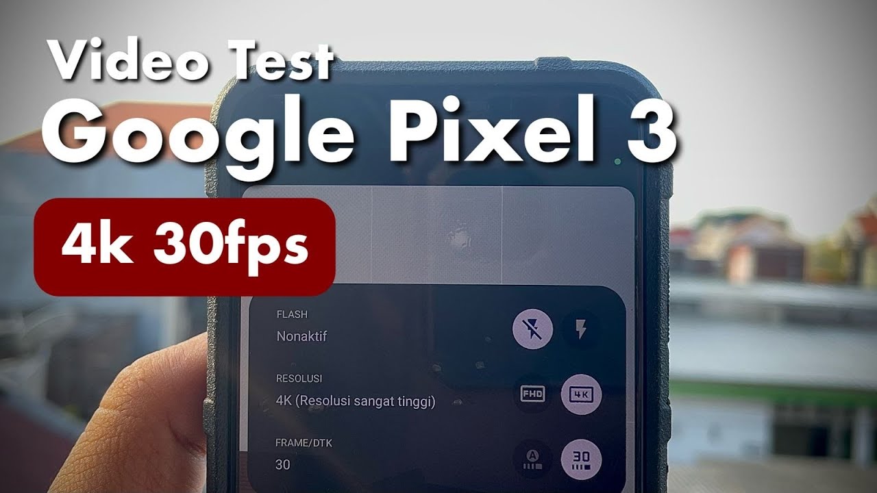 Google Pixel 3 Camera Test 4k 30fps - YouTube
