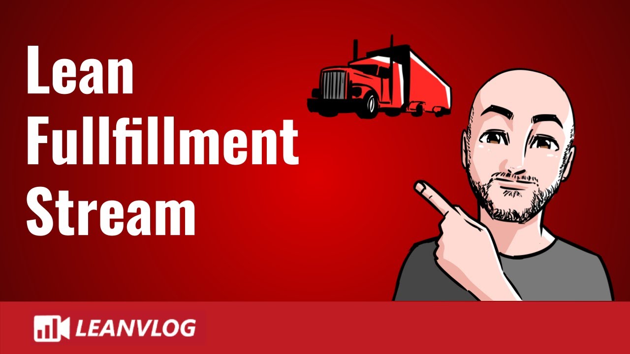 Supply Chain and Lean | What is a Lean Fullfillment Stream - YouTube
