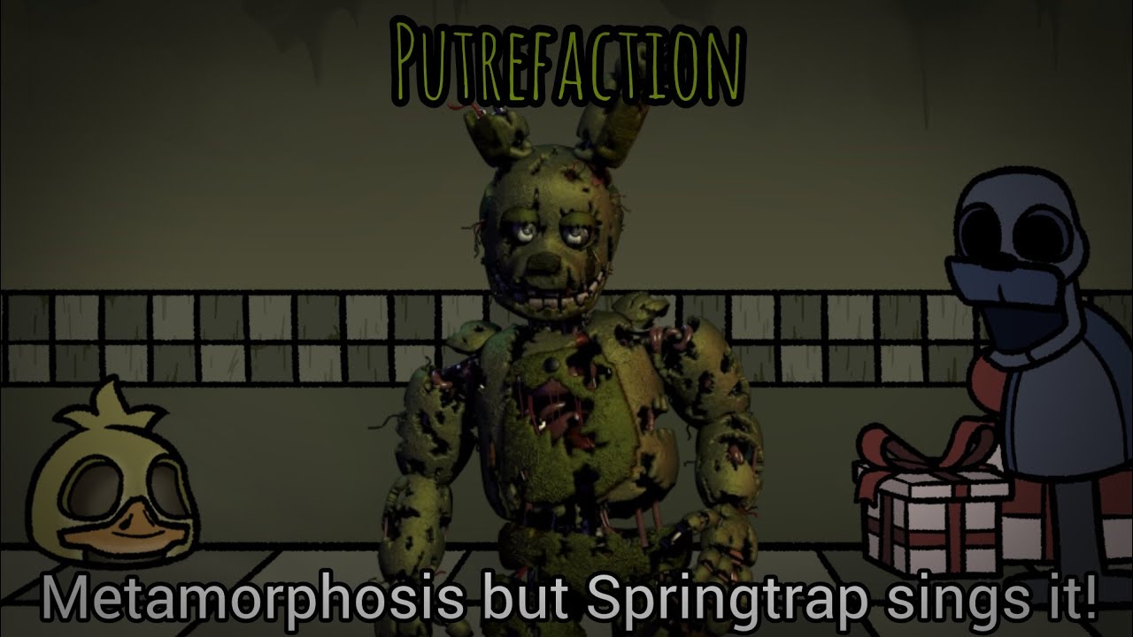 Putrefaction | Metamorphosis but Springtrap sings it! VS Gorefield V2 ...