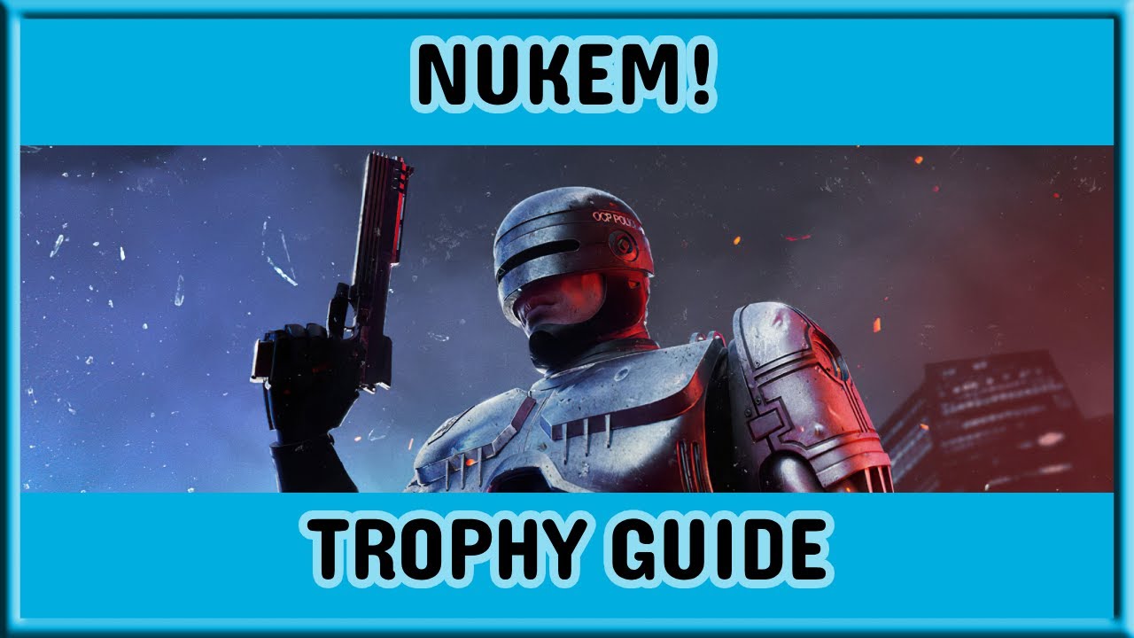 Nukem Trophy Guide - Robocop: Rogue City - YouTube