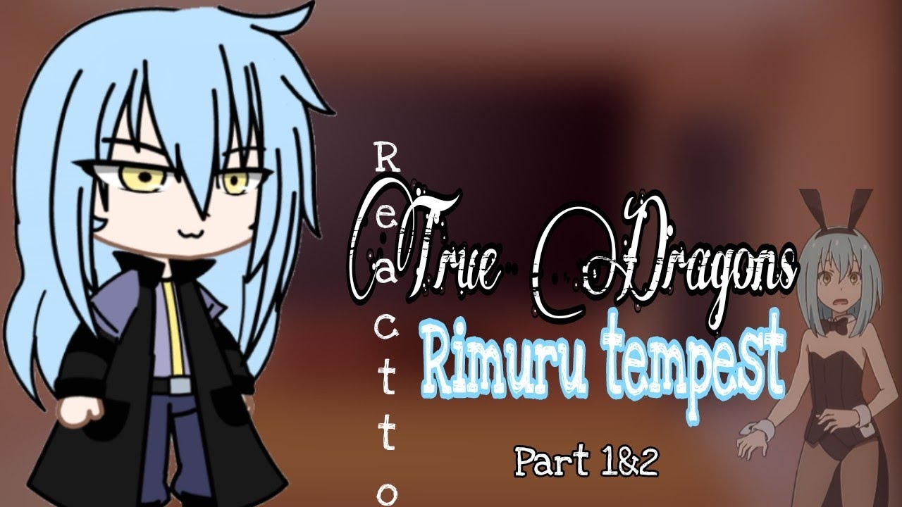 True Dragons react to Rimuru Tempest PART 1&2 - YouTube