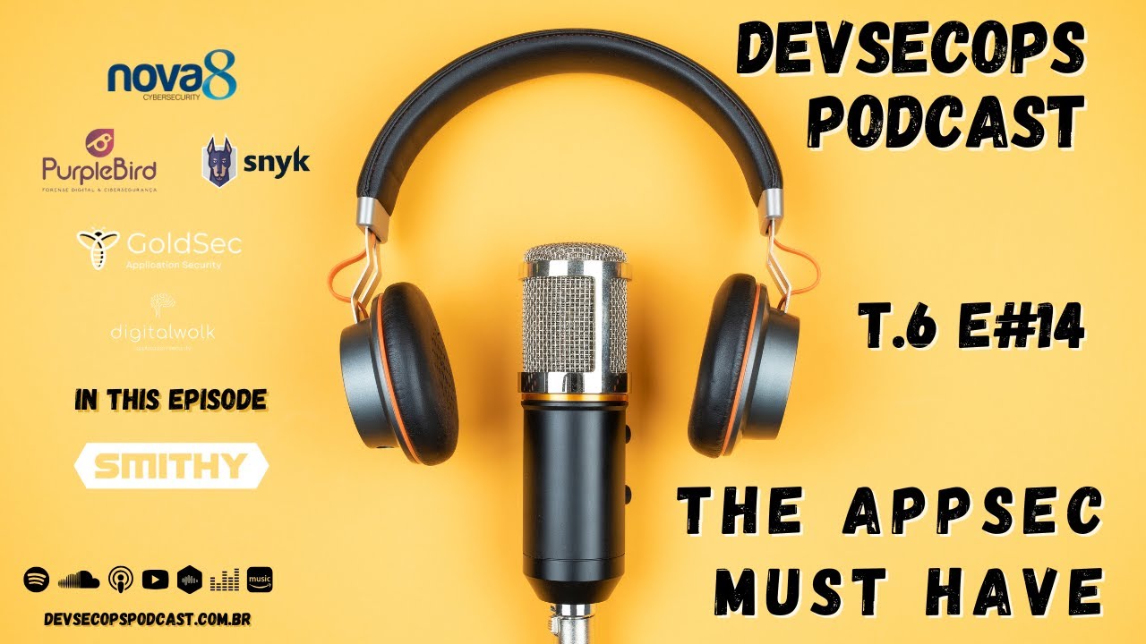 THE APPSEC MUST HAVE | #DEVSECOPS PODCAST #14 - YouTube