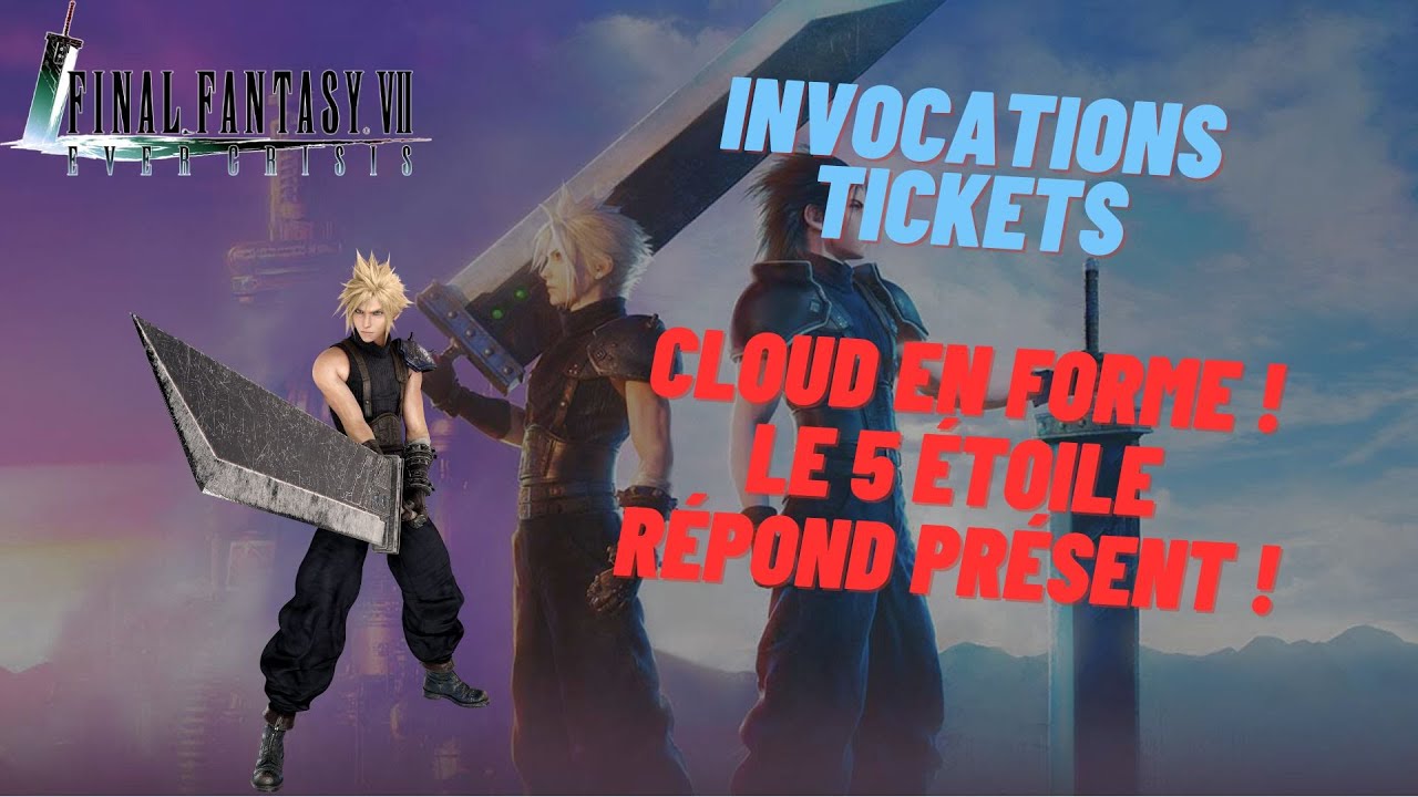 [FF7 EC] Invocations tickets ! Globalement du très bon ! - YouTube