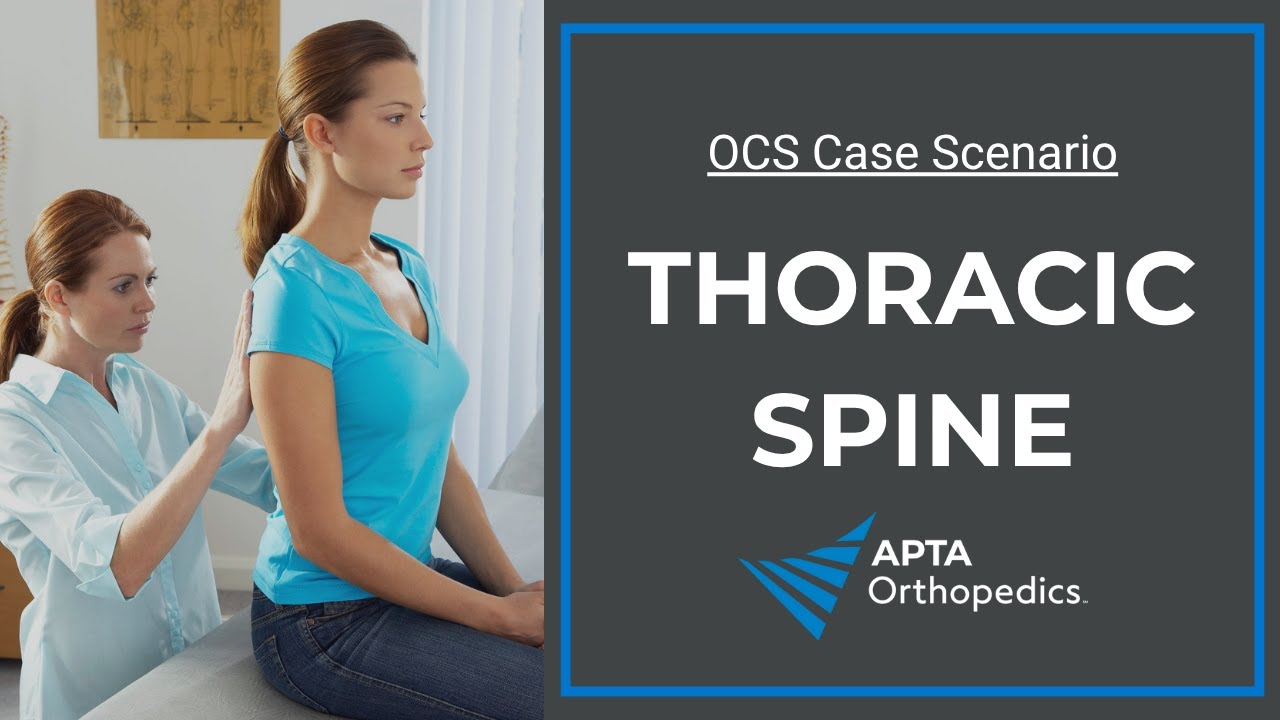 OCS Exam Prep: Thoracic Spine Case Scenario - YouTube