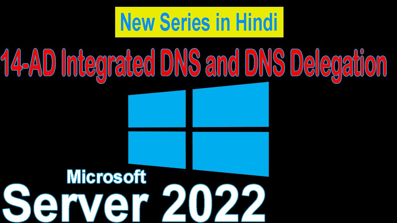 14. AD Integrated DNS and DNS Delegation through ADDS in hindi in ...