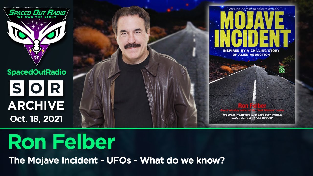 Ron Felber - The Mojave Incident - UFOs - UAP - What do we know? - YouTube