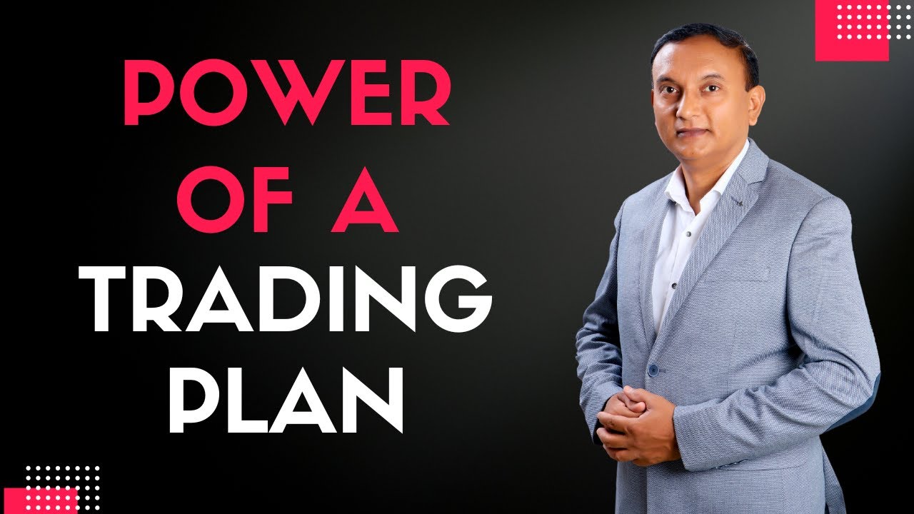 Mastering the Markets: The Power of a Trading Plan | Trade With AK ...