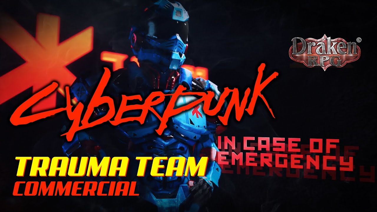 TRAUMA TEAM COMMERCIAL FOR CYBERPUNK RPG - YouTube