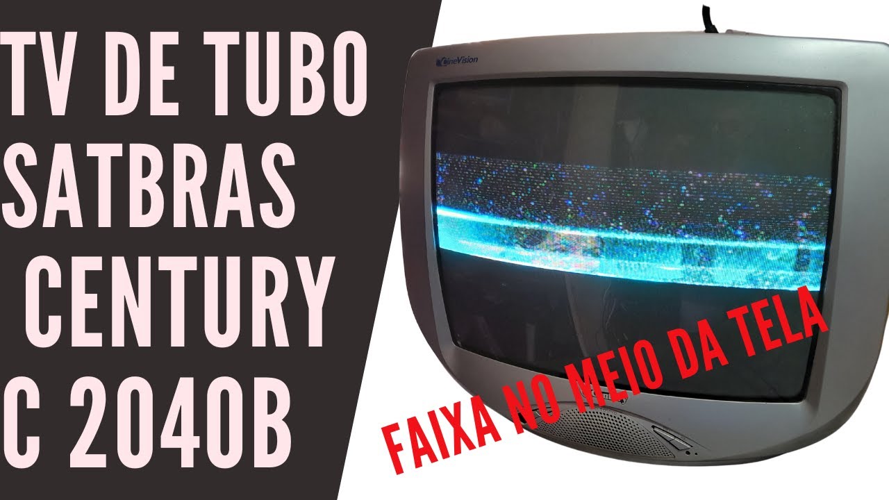 TV DE TUBO CENTURY SATBRAS C 2040B COM FAIXA NO MEIO DA TELA - YouTube