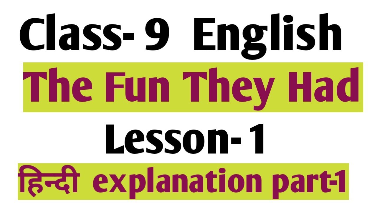 Class- 9 English Lesson- 1 The Fun They Had | part-1 - YouTube