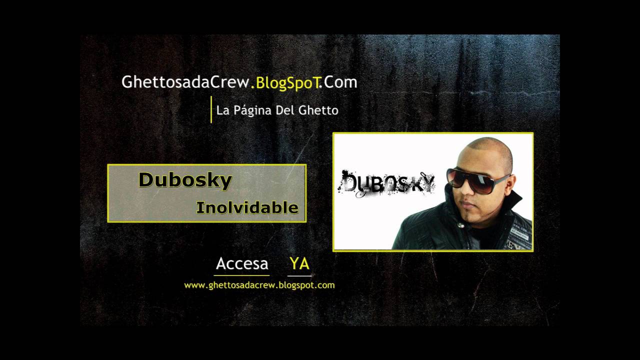 Dubosky-inolvidable - YouTube