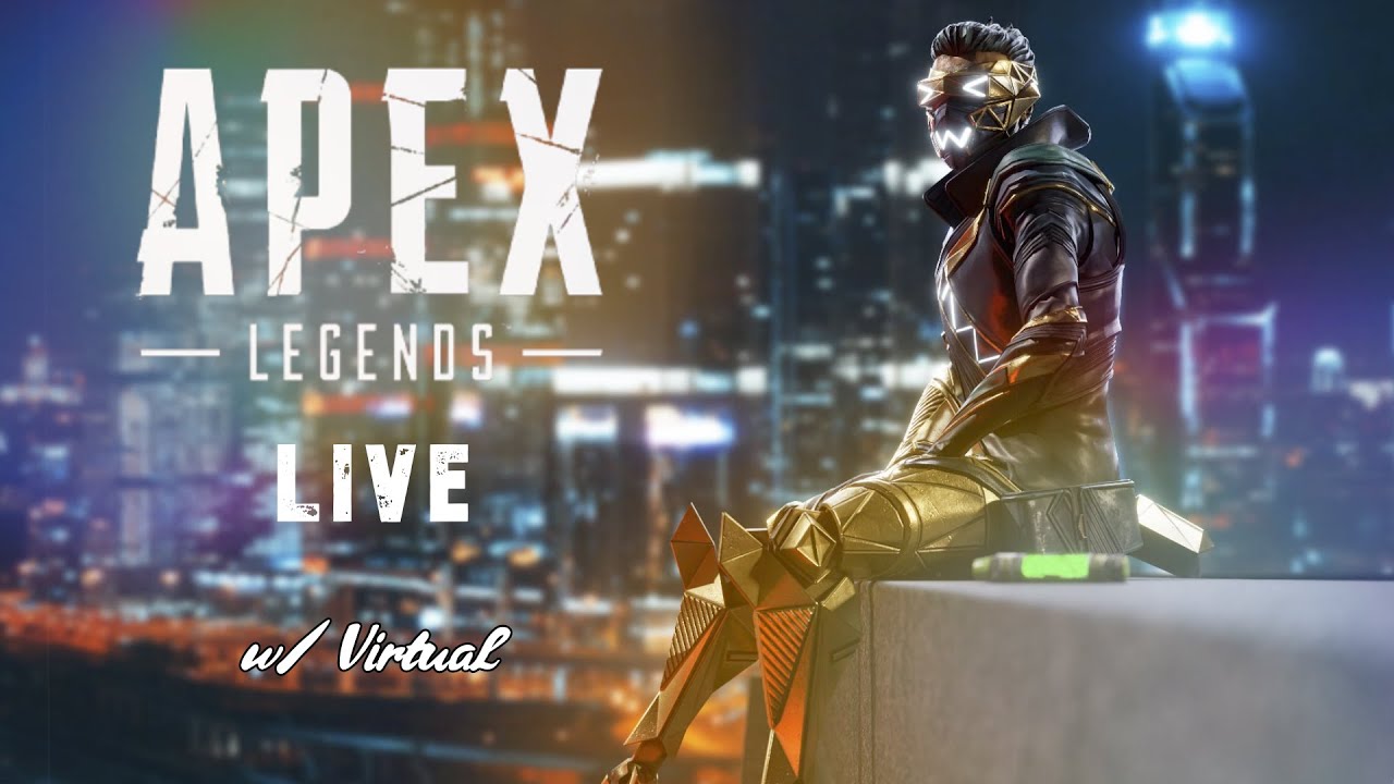 Apex Legends Live w/ Virtual | BR Game | First Stream - YouTube