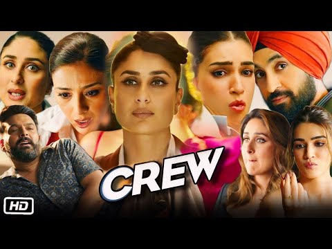 Crew Movie in Hindi | Tabu, Kareena Kapoor Khan, Kriti Sanon, Diljit Dosanjh, Kapil Sharma