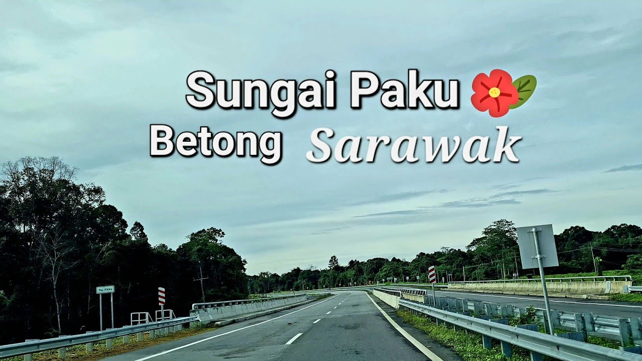 Pan Borneo Sarawak BETONG 🚙Ulu Teru to Petronas Batang Layar👍 - YouTube