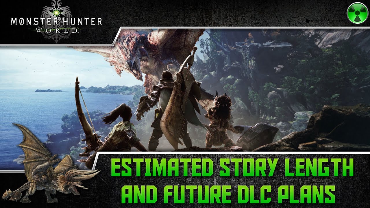 Monster Hunter World 🏹 Estimated Story Length + Future DLC Update Plans ...