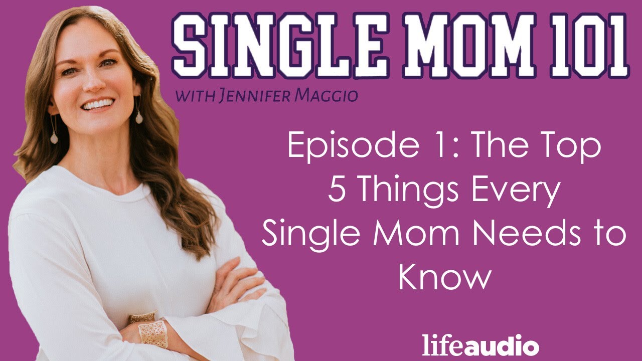Episode 1: The Top 5 Things Every Single Mom Needs to Know - YouTube