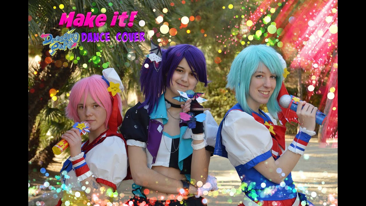 Pri Para [ Cosplay ] - Make it! Dance cover - YouTube
