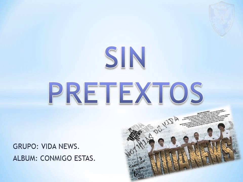 SIN PRETEXTOS.vida news musica cristiana. - YouTube