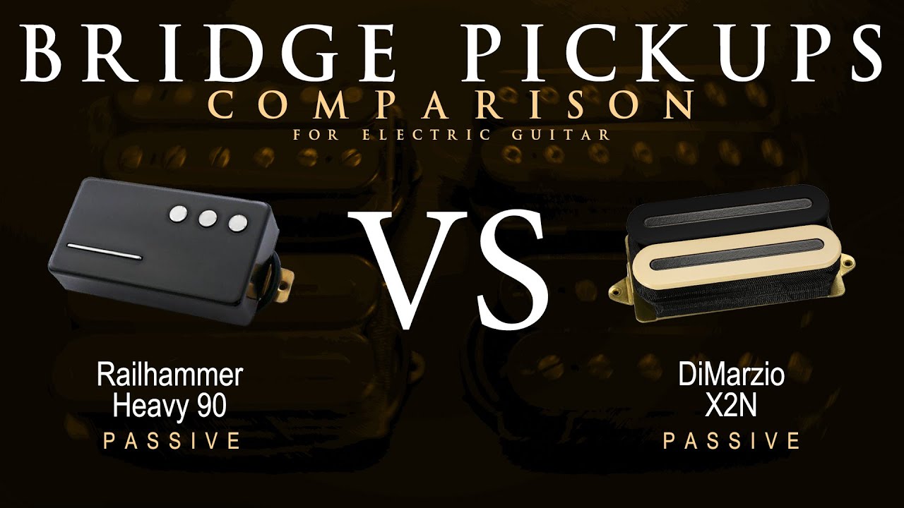 Railhammer HEAVY 90 vs DiMarzio X2N - Bridge Guitar Pickup Comparison ...